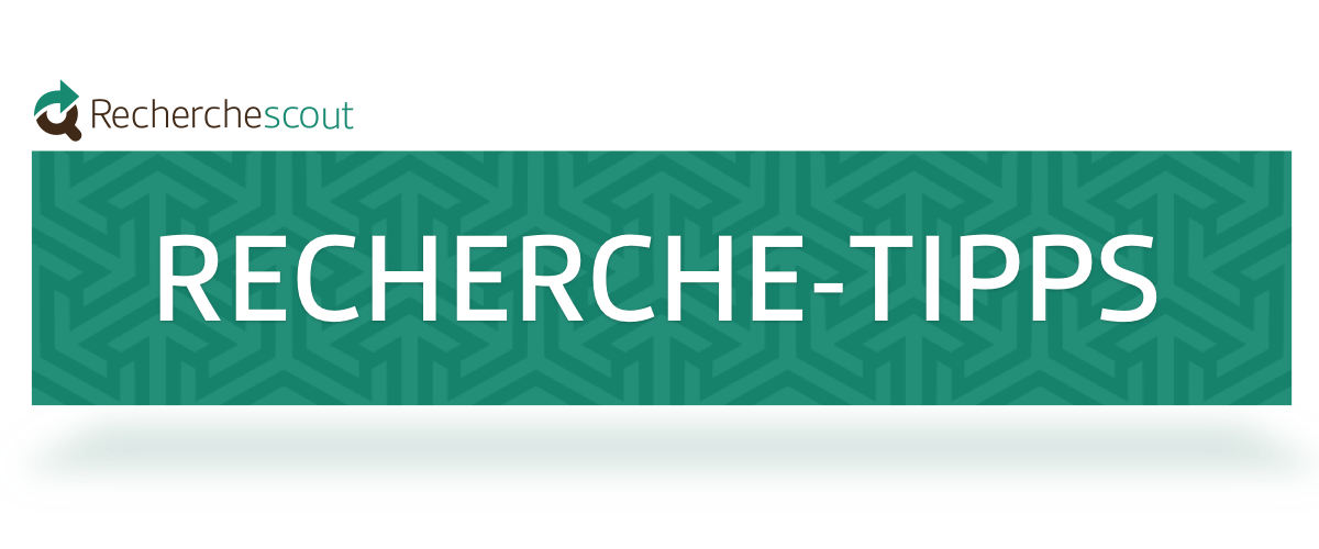 5 Tipps für eine erfolgreiche Recherche - Recherchescout